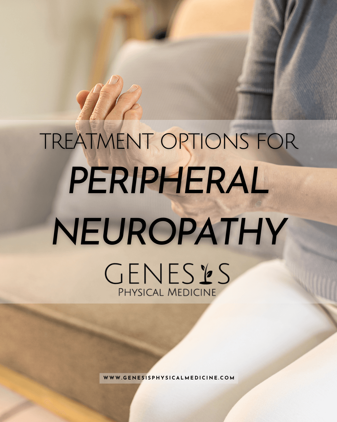 Treatment Options for Peripheral Neuropathy - Genesis Chiropractic